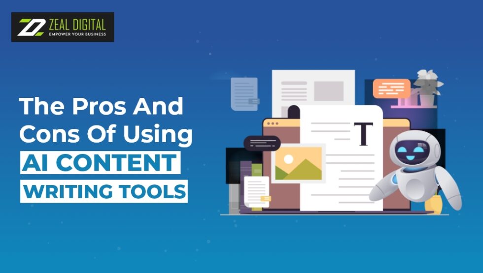 Pros and Cons of Using AI Content Writing Tools | Zeal Digital