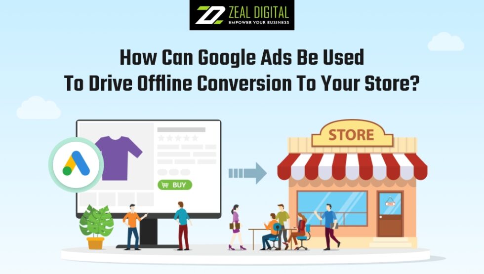 Google Ads for Offline Conversion | Optimise Your Store